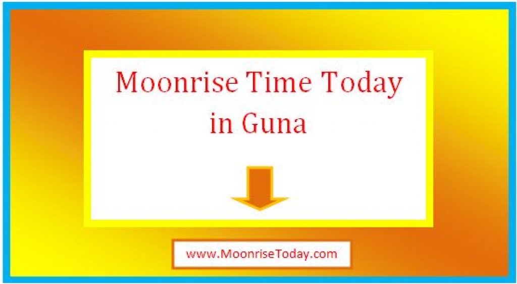 Moonrise Time Today In Guna Live 2024 MoonriseToday Moonrise Time Today In Guna Live 2024 MoonriseToday