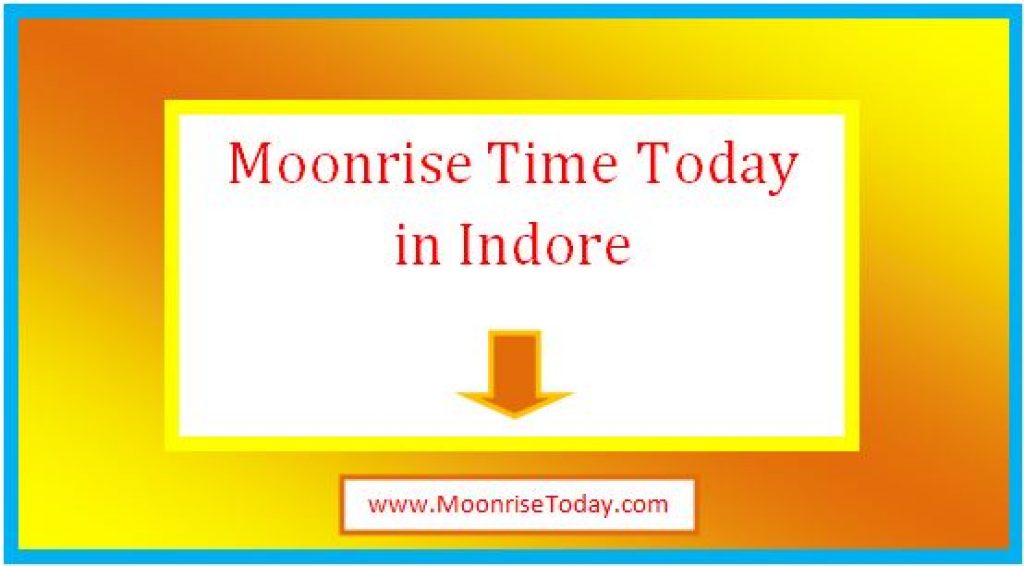 Moonrise Time Today In Indore Live 2024 MoonriseToday Moonrise Time Today In Indore Live 2024 MoonriseToday