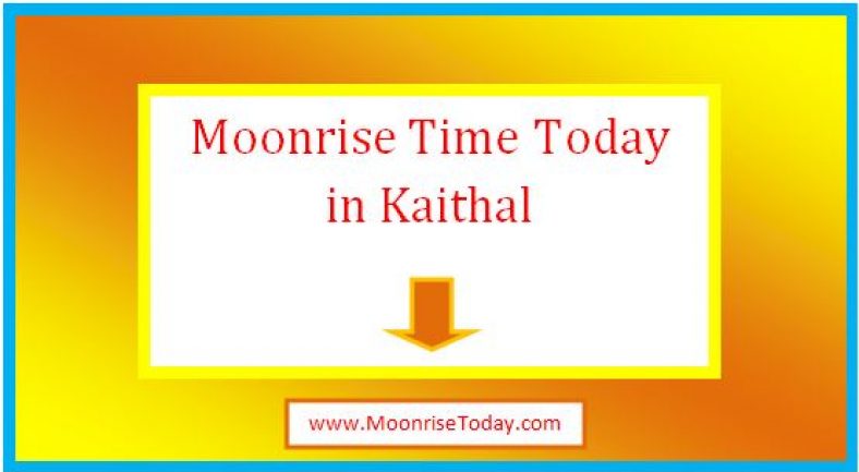 Moonrise Time Today in Kaithal [Live] 2024 - MoonriseToday.com