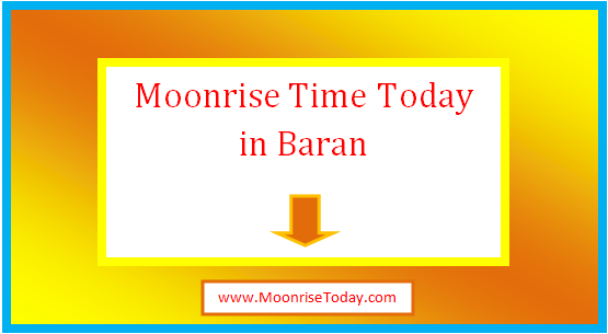 Moonrise Time Today in Baran [Live] 2024 - MoonriseToday.com